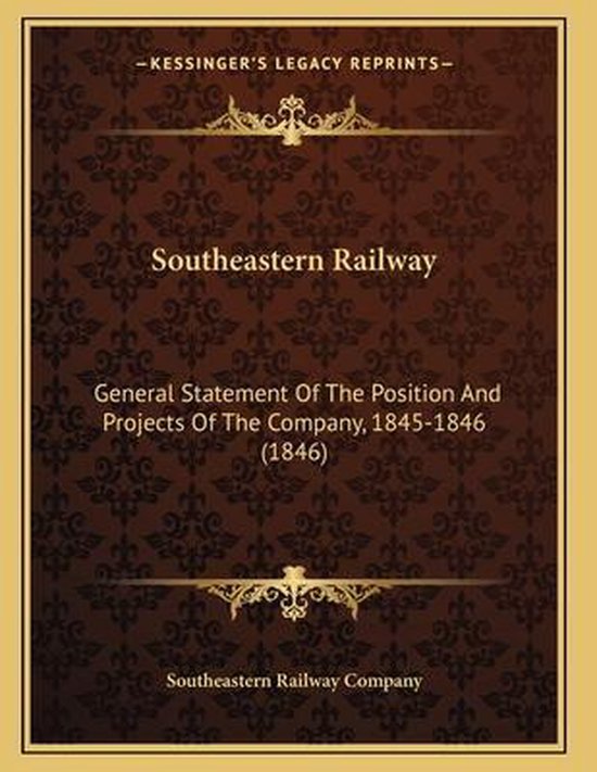 Southeastern Railway, South-Eastern Railway Company | 9781165746941 ...