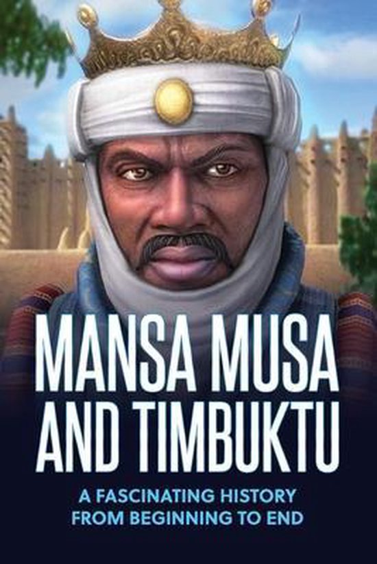 Black History Collection- Mansa Musa and Timbuktu, World Changing ...