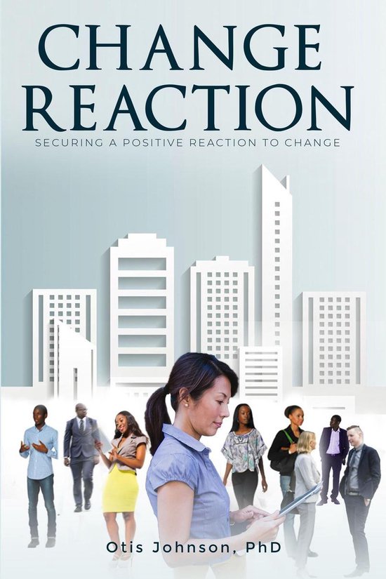 Change Reaction (ebook), Otis Johnson | 9781649081223 | Boeken | bol.com