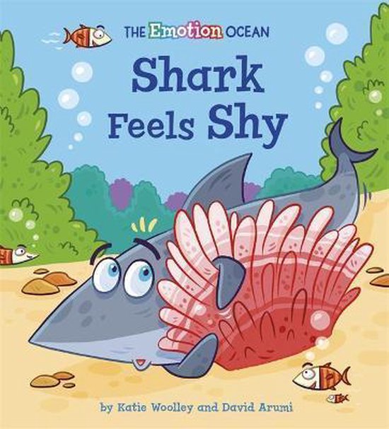 The Emotion Ocean-The Emotion Ocean: Shark Feels Shy, Katie Woolley ...