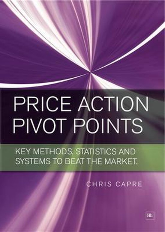 Trading Price Action and Pivot Points, Chris Capre | 9781906659592 ...