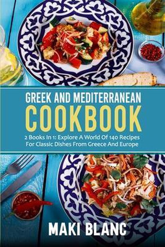 Greek And Mediterranean Cookbook, Maki Blanc | 9798732564990 | Boeken | bol