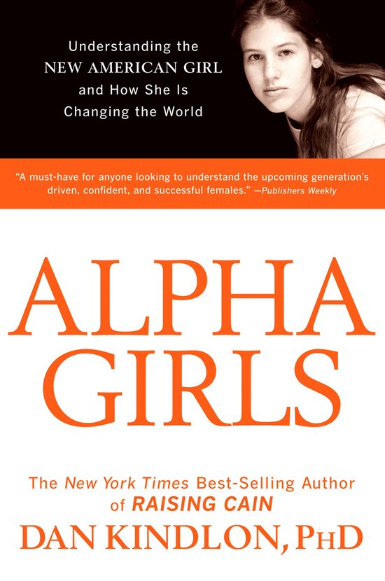 Alpha Girls (ebook), Daniel J. Kindlon | 9781594869235 | Boeken | bol.