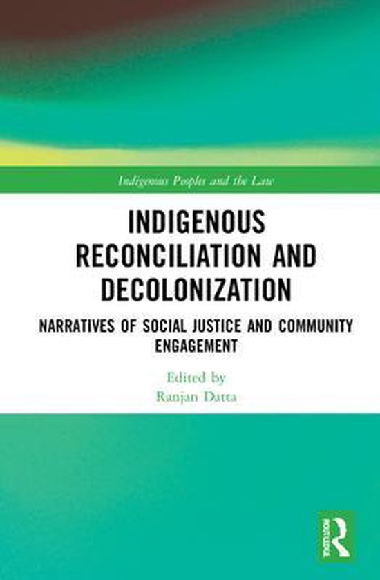Indigenous Peoples and the Law- Indigenous Reconciliation and ...