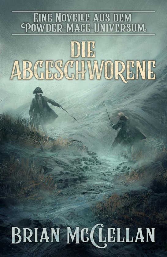 Die Powder-Mage-Chroniken - Eine Novelle aus dem Powder-Mage-Universum ...