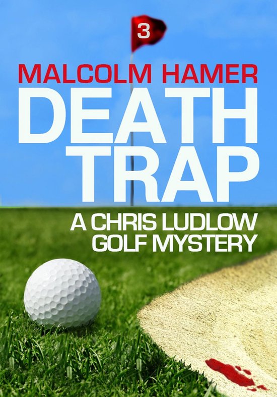 Death Trap (ebook), Malcolm Hamer | 9781909121256 | Boeken | bol.com