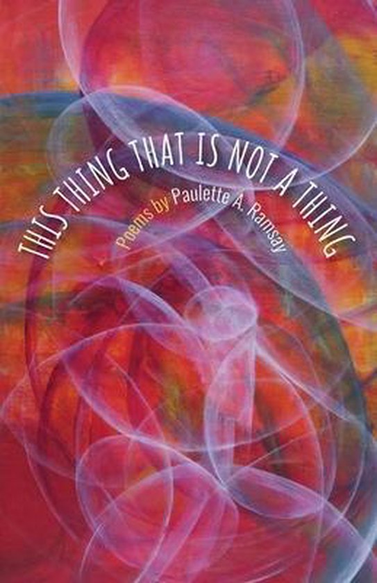 This Thing That Is Not A Thing, Paulette A. Ramsay | 9789766530259 ...