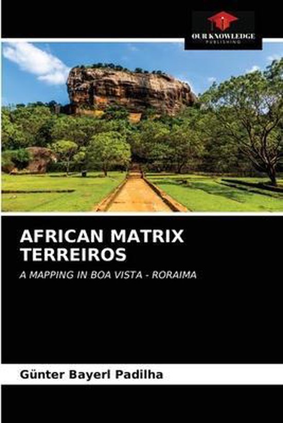African Matrix Terreiros | 9786202707855 | Günter Bayerl Padilha ...