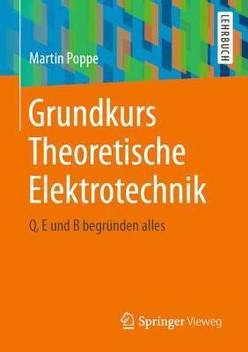 Grundkurs Theoretische Elektrotechnik | 9783662619131 | Martin Poppe | Boeken | bol