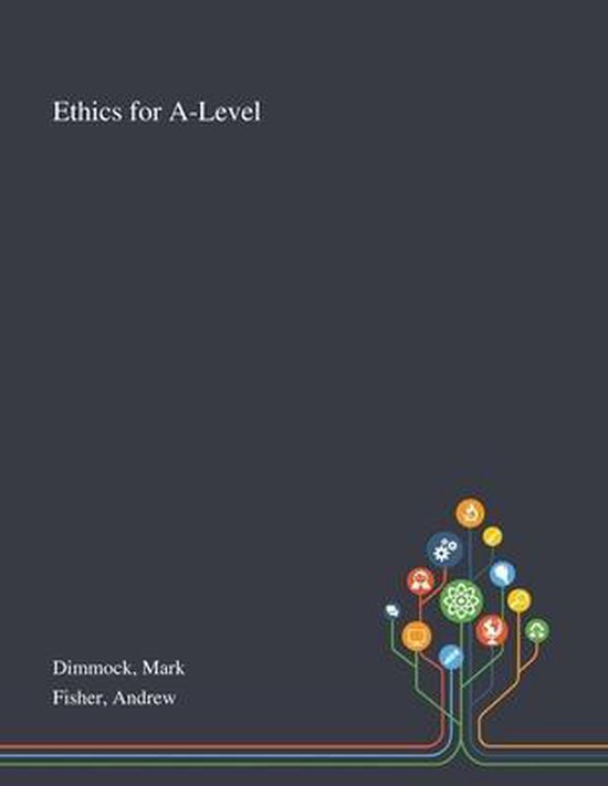 Ethics for A-Level | 9781013288784 | Mark Dimmock | Boeken | bol.com