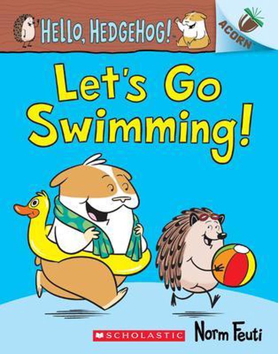 Let's Go Swimming!: An Acorn Book (Hello, Hedgehog! #4), Norm Feuti ...