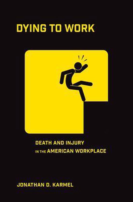 Dying to Work | 9781501735844 | Jonathan D. Karmel | Boeken | bol.com
