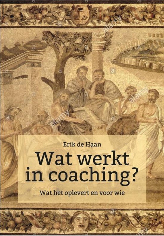 Wat werkt in coaching? | 9789023258148 | Erik de Haan | Boeken | bol