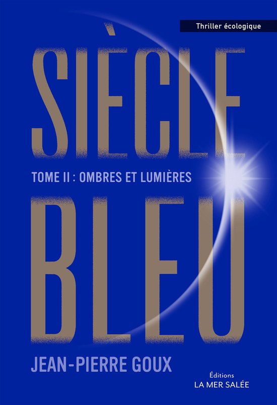 Siècle bleu - Tome 2 (ebook), Jean-Pierre Goux | 9791092636277 | Boeken ...