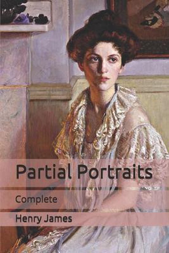 Partial Portraits, Henry James | 9798707419713 | Boeken | bol.com