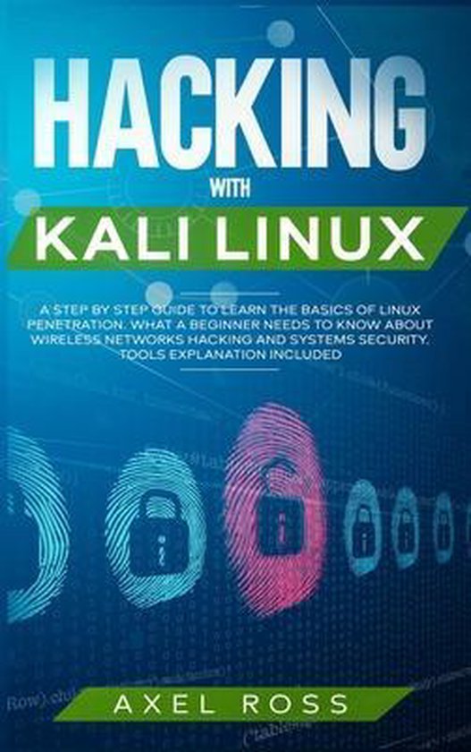 Hacking with Kali Linux, Axel Ross | 9781801825085 | Boeken | bol