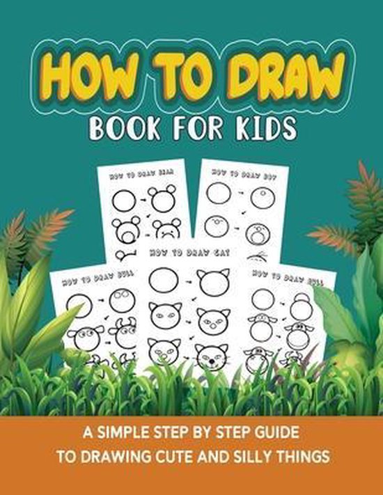 How to Draw book for kids: Step-by-Step Drawing and Activity Book for ...