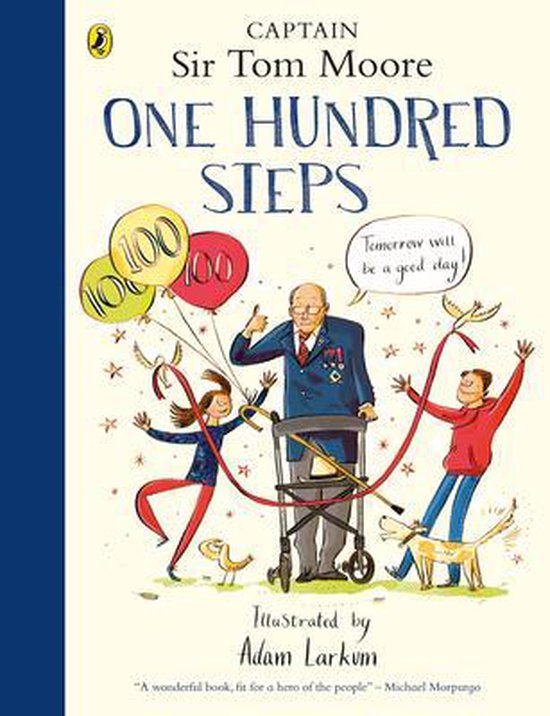 One Hundred Steps The Story of Captain, Captain Tom Moore | 9780241486764 | Boeken | bol.com