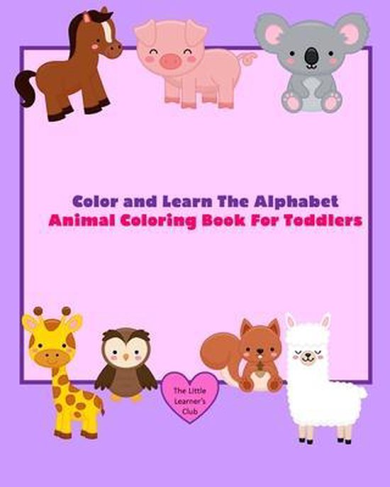 Color and Learn The Alphabet - Animal Coloring Book For Toddlers, The ...
