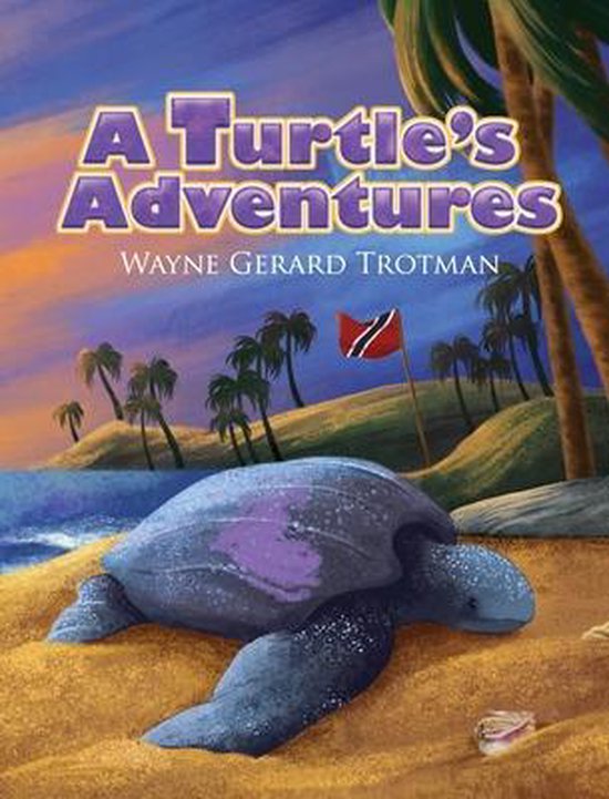 Wayne Gerard Trotman's Rhyming Stories-A Turtle's Adventures, Wayne ...
