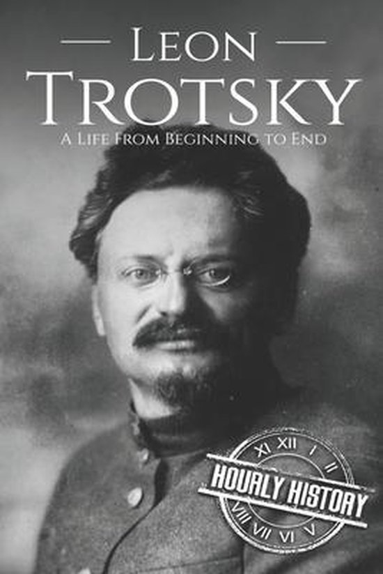 Revolutionaries- Leon Trotsky, Hourly History | 9781976340383 | Boeken | bol
