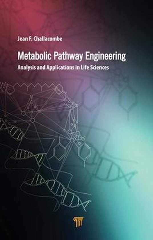 Metabolic Pathway Engineering | 9789814877398 | Jean F. Challacombe ...