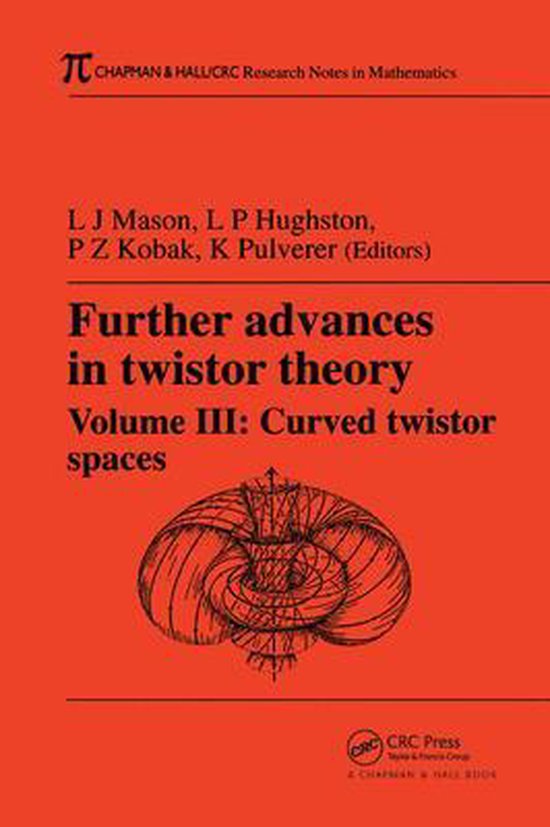 Further Advances in Twistor Theory: Volume III | 9781138430341 | Boeken ...