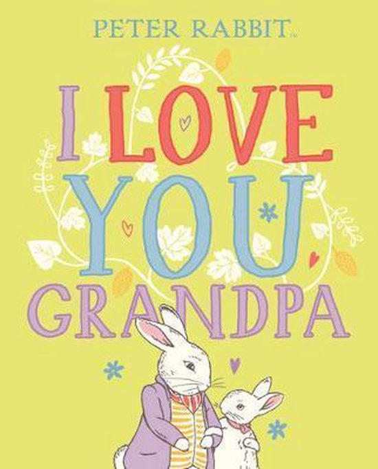 Peter Rabbit- I Love You, Grandpa, Beatrix Potter | 9780241473146 ...