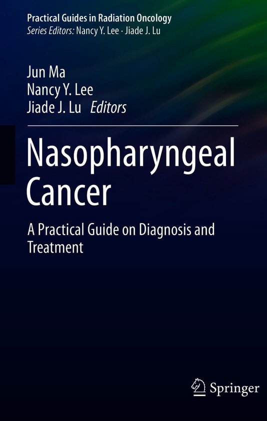 Practical Guides in Radiation Oncology - Nasopharyngeal Cancer (ebook) |... | bol.com