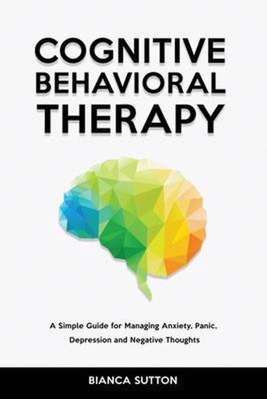 Cognitive Behavioral Therapy | 9781914403828 | Bianca Sutton | Boeken ...