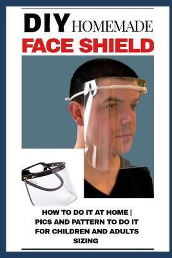 Diy Homemade Face Shield, Nathan Holmes | 9798666018064 | Boeken | bol.com