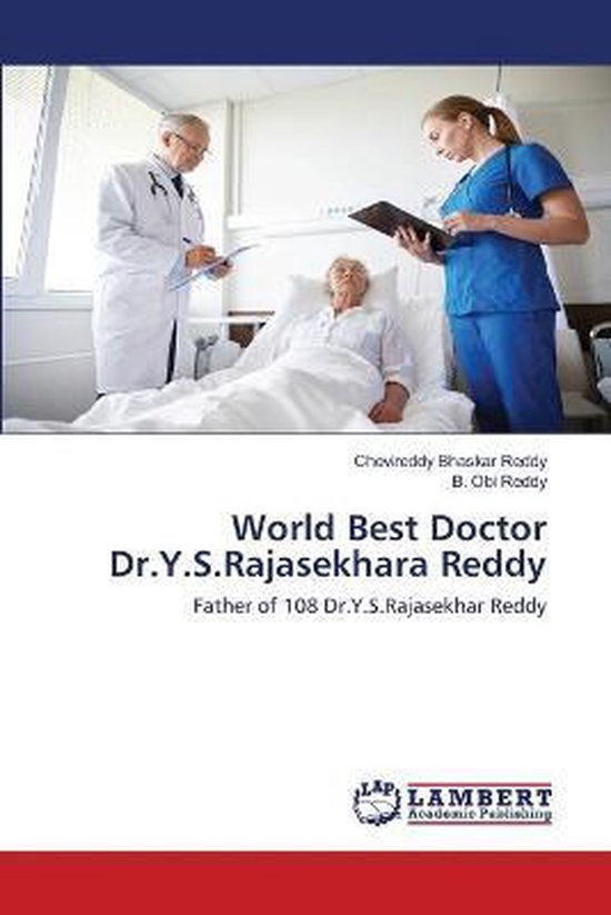 World Best Doctor Dr.Y.S.Rajasekhara Reddy | 9786202027588 | Chevireddy ...