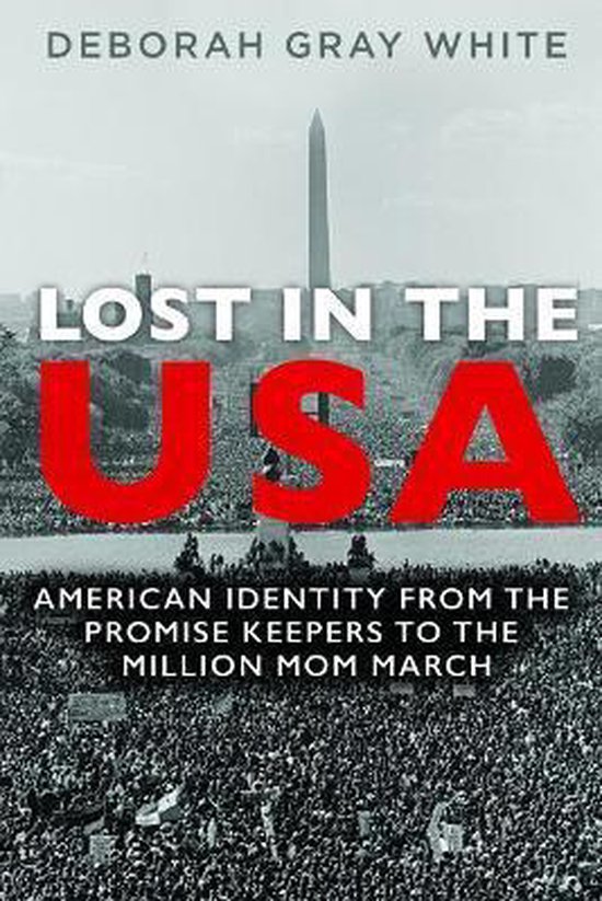Lost in the USA | 9780252082382 | Deborah Gray White | Boeken | bol.com