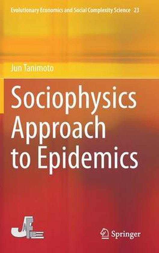 Sociophysics Approach to Epidemics | 9789813364806 | Jun Tanimoto ...