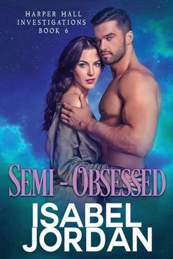 Harper Hall Investigations- Semi-Obsessed, Isabel Jordan | 9798725496925 | Boeken | bol.com