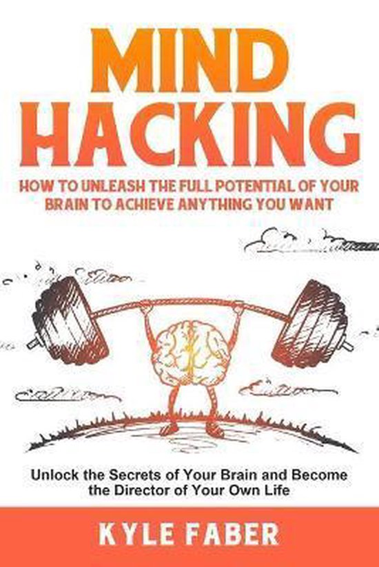 Mind Hacking, Kyle Faber | 9781950010097 | Boeken | bol