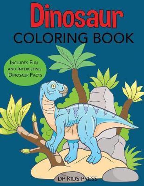 Dinosaur Books- Dinosaur Coloring Book, Dp Kids | 9781947243460 ...