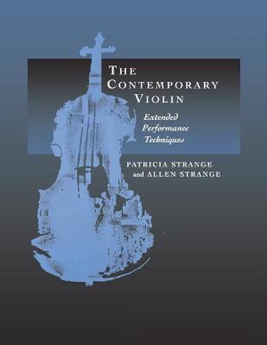 The Contemporary Violin, Patricia Strange | 9780520224094 | Boeken ...