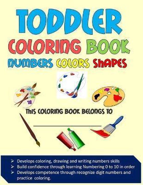 Toddler Coloring Book Numbers Colors Shapes, Janelle Morgan ...