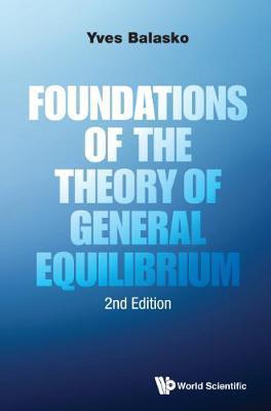 Foundations of the Theory of General Equilibrium | 9789814651707 | Yves ...