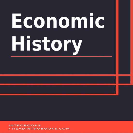 Economic History, Introbooks | 9781987172980 | Boeken | bol.com