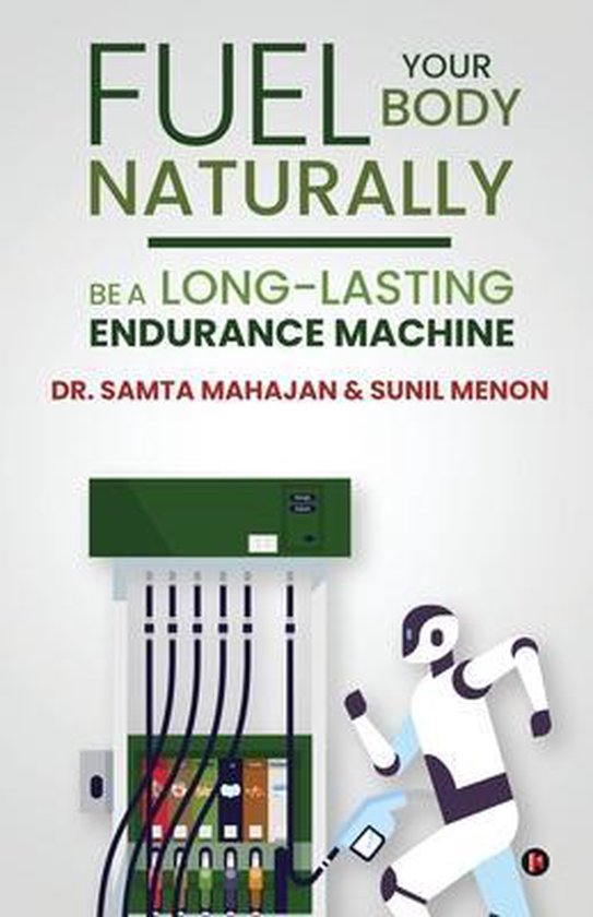 Fuel Your Body Naturally, Sunil Menon | 9781638067870 | Boeken | bol.com