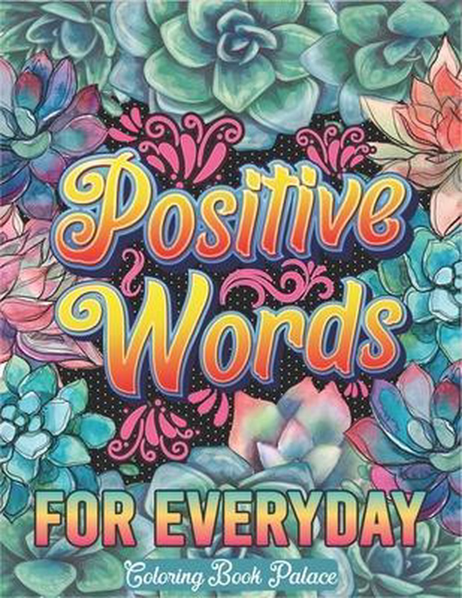 Positive Words for Everyday, Coloring Book Palace | 9798728948346 ...