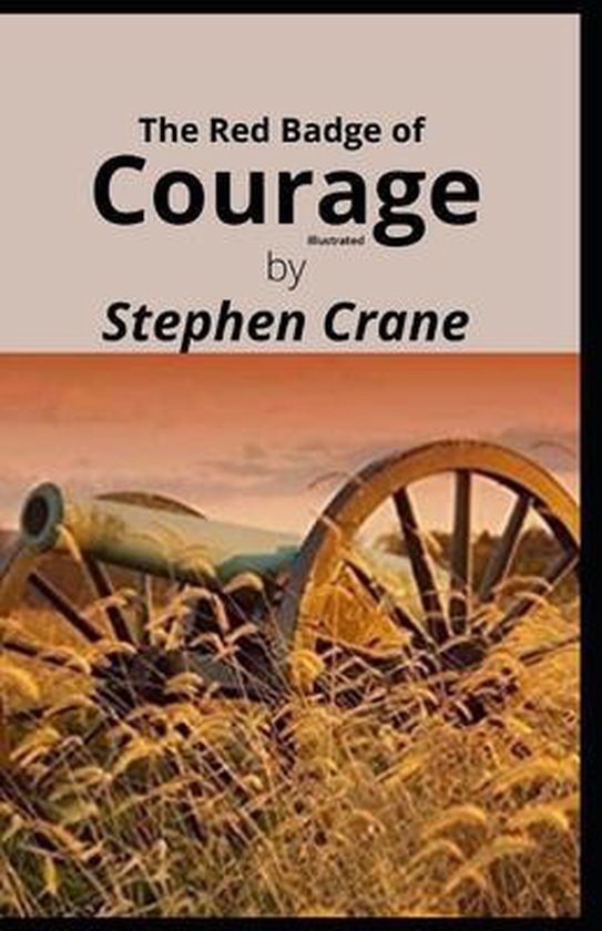 The Red Badge of Courage Illustrated, Stephen Crane | 9798734303962 ...