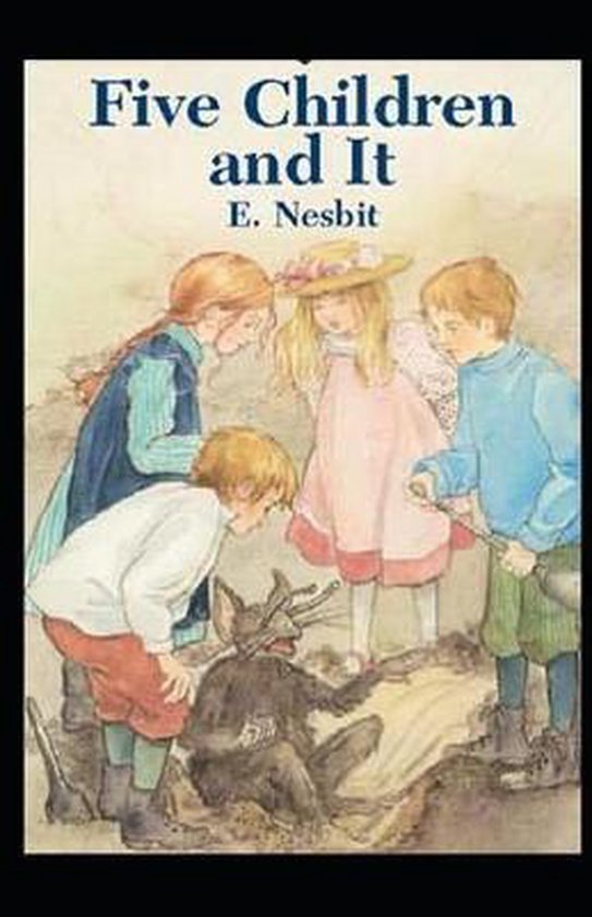 Five Children and It Illustrated, E Nesbit | 9798672965024 | Boeken ...