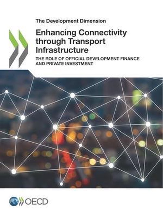 Enhancing connectivity through transport infrastructure, Organisation ...