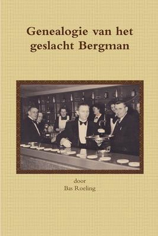 Genealogie van het geslacht Bergman | 9780244553432 | Sebastiaan ...