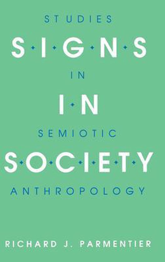 Signs in Society | 9780253327574 | Richard J. Parmentier | Boeken | bol.com