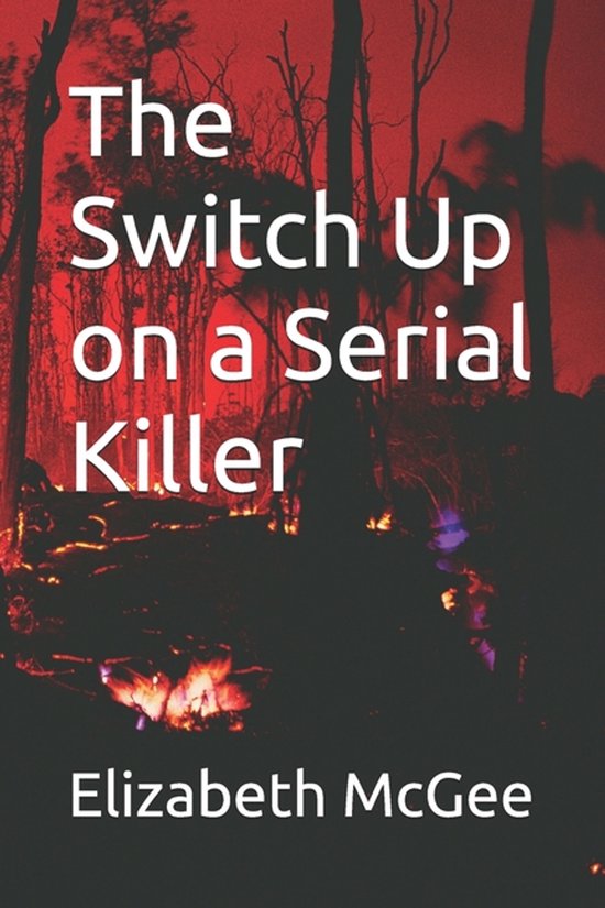 The Switch Up on a Serial Killer | 9798244010305 | Boeken | bol