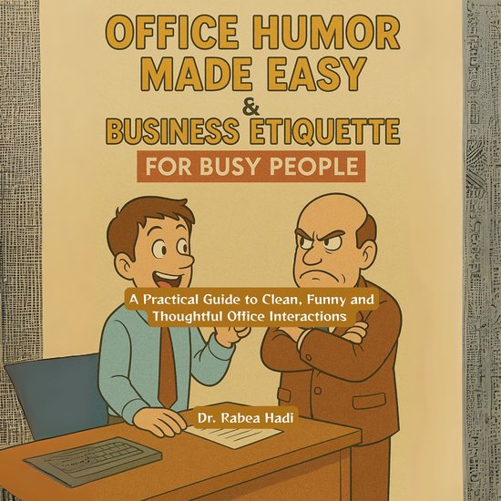Office Humor Made Easy & Business Etiquette for Busy People: A ...